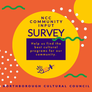 2024 Northborough Cultural Council (NCC) Community Input Survey ...